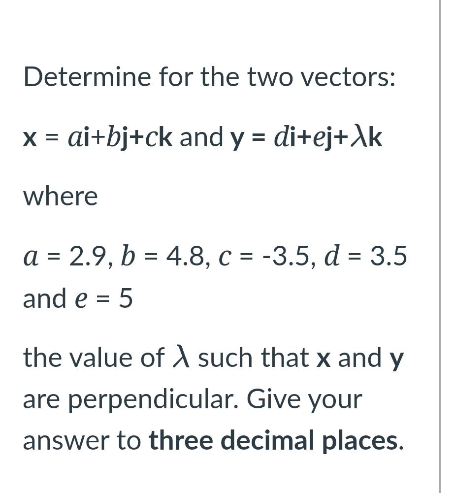 Solved Determine for the two vectors:x=ai+bj+ck ﻿and | Chegg.com