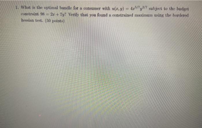 Solved 1. What is the optimal bundle for a consumer with | Chegg.com