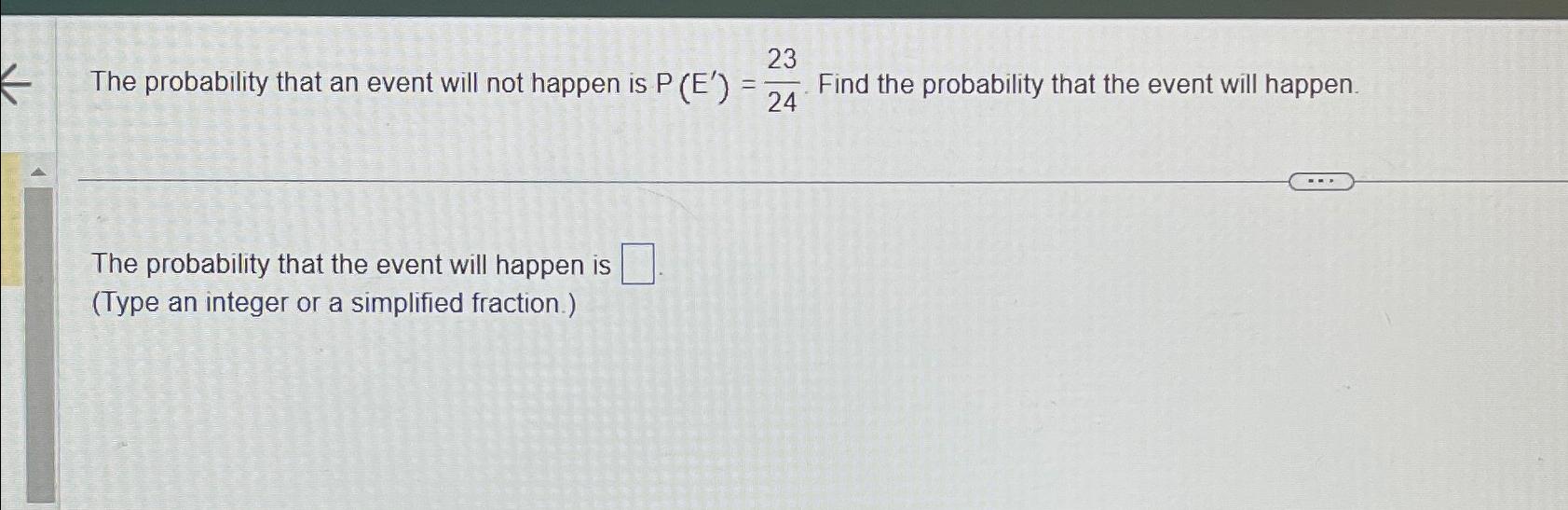 Solved The probability that an event will not happen is | Chegg.com