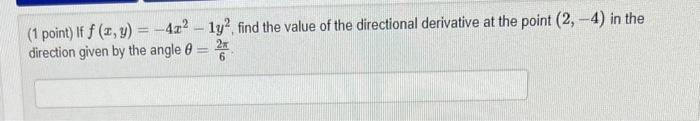 Solved 1 Point If F X Y −4x2−1y2 Find The Value Of The