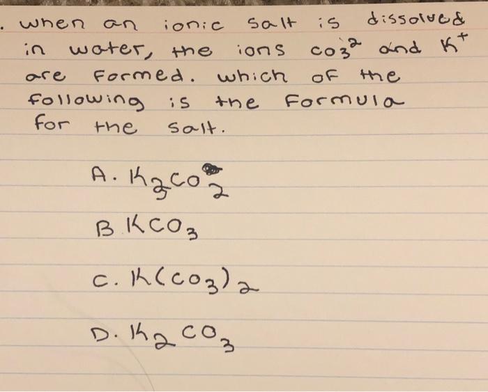 Solved when an ionic salt is dissolued in water, the ions | Chegg.com