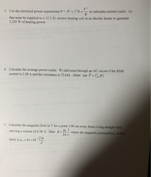 Solved 3. Use the electrical power expressions P= IV = I'R= | Chegg.com