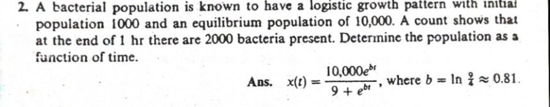 Solved 2. A bacterial population is known to have a logistic | Chegg.com