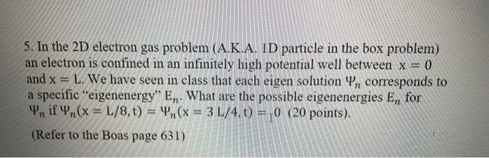 Solved 5. In the 2D electron gas problem (A.K.A. 1D particle | Chegg.com
