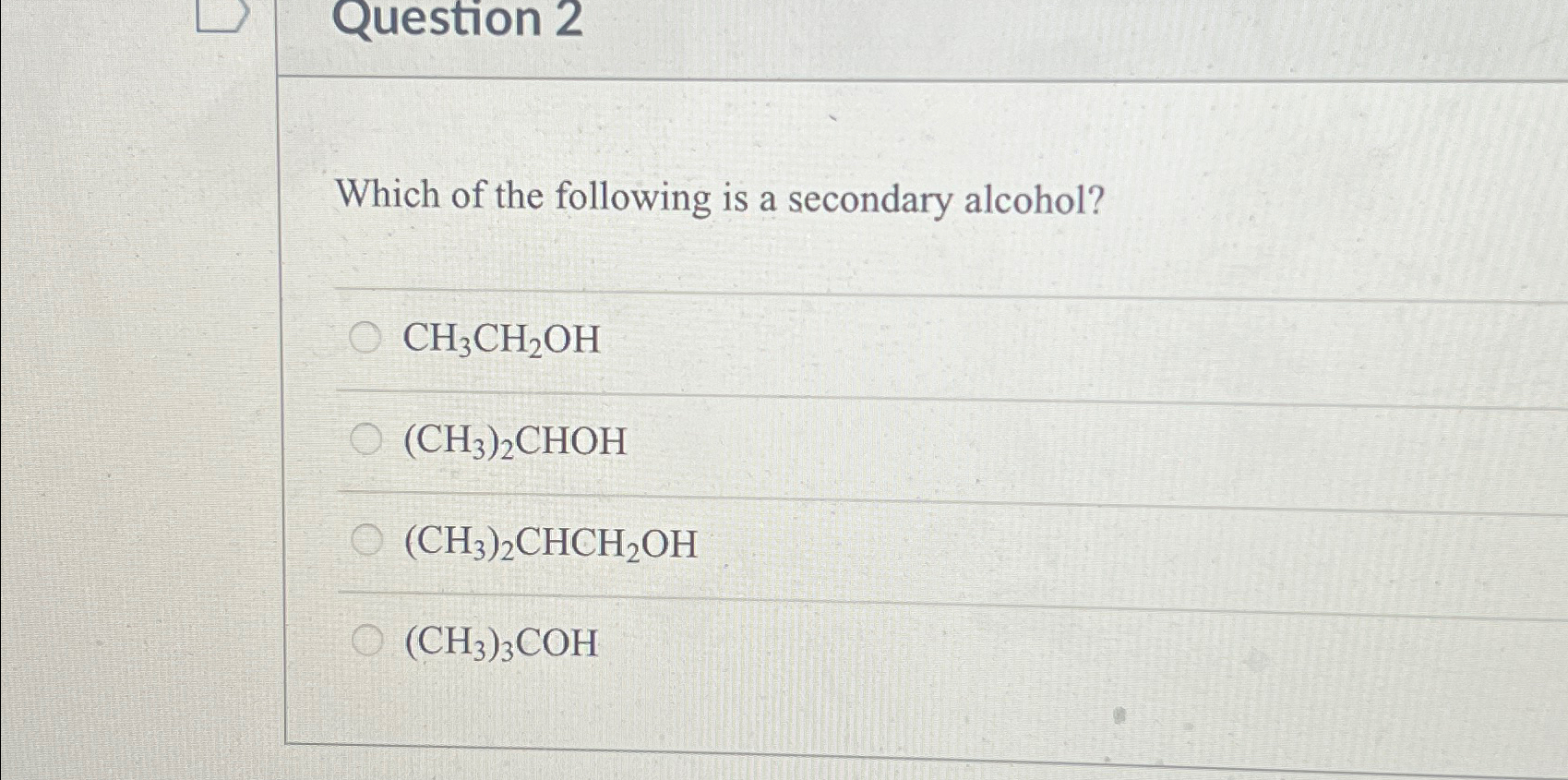 Solved Question 2Which of the following is a secondary | Chegg.com