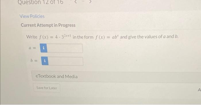 Solved Current Attempt in Progress Write f(x)=4⋅32x+1 in the | Chegg.com