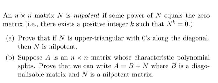 Solved An n×n matrix N is nilpotent if some power of N | Chegg.com