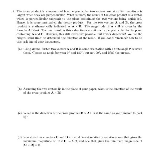 Solved 2. The cross product is a measure of how | Chegg.com