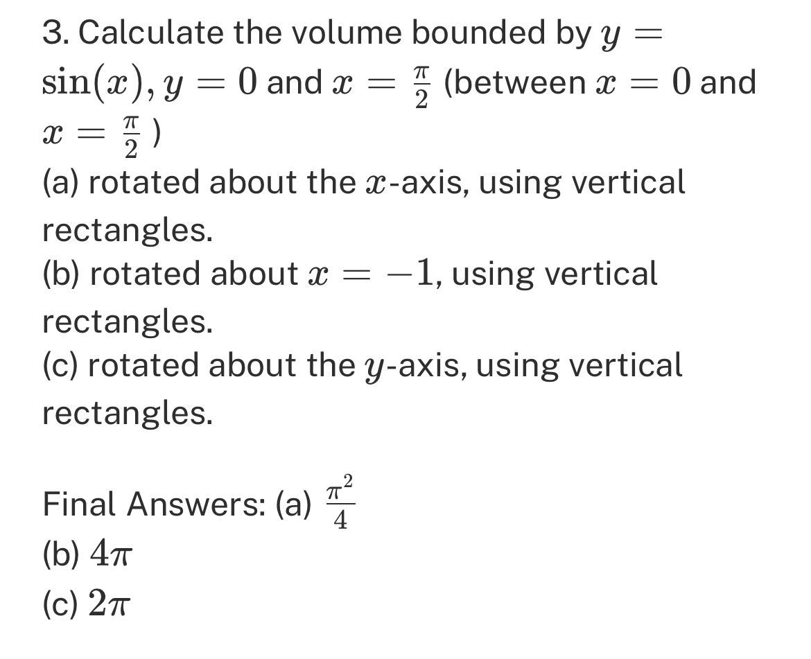 Solved Calculate the volume bounded by y= sin(x),y=0 ﻿and | Chegg.com