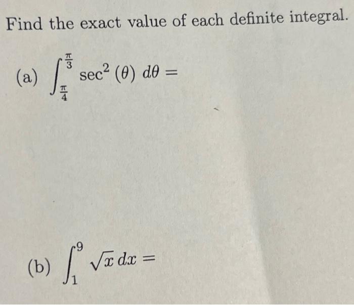 Solved Find the exact value of each definite integral. (a) | Chegg.com