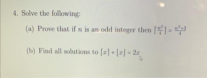 Solved 4. Solve the following: (a) Prove that if n is an odd | Chegg.com