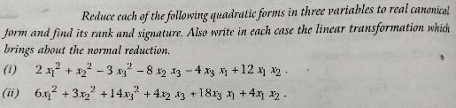 Solved Reduce cach of the following quadratic forms in three | Chegg.com