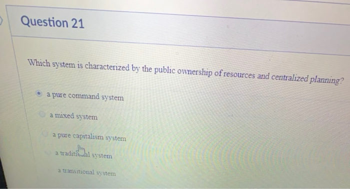 Solved Question 21 Which system is characterized by the | Chegg.com