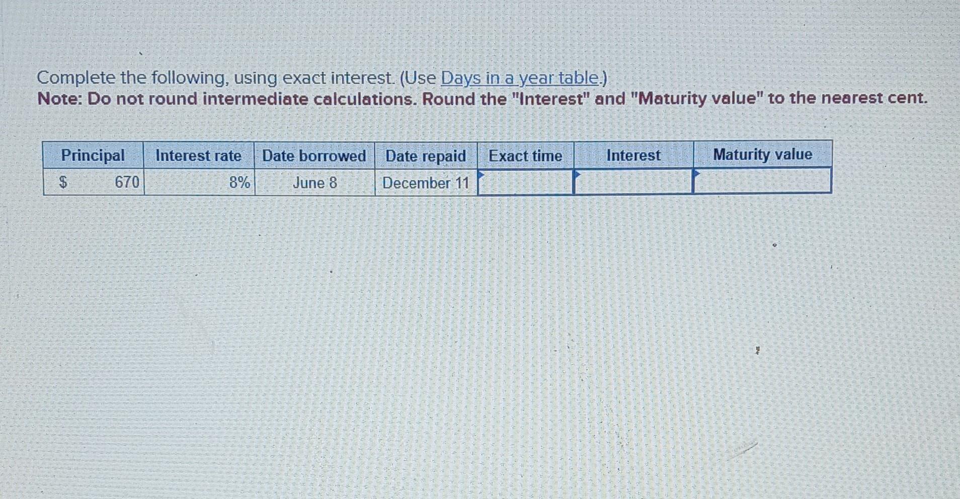 Solved Complete the following, using exact interest. (Use | Chegg.com