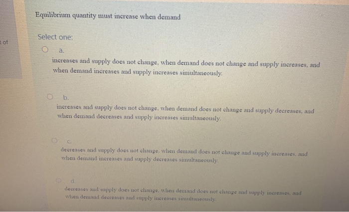 Solved Equilibrium quantity must increase when demand Select | Chegg.com