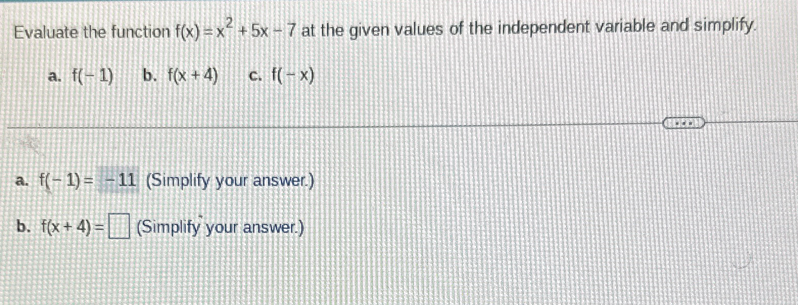 Evaluate the function f(x)=x2+5x-7 ﻿at the given | Chegg.com