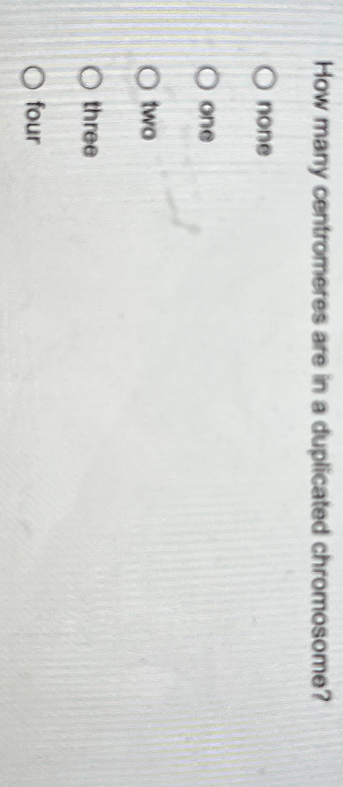 Solved How many centromeres are in a duplicated | Chegg.com