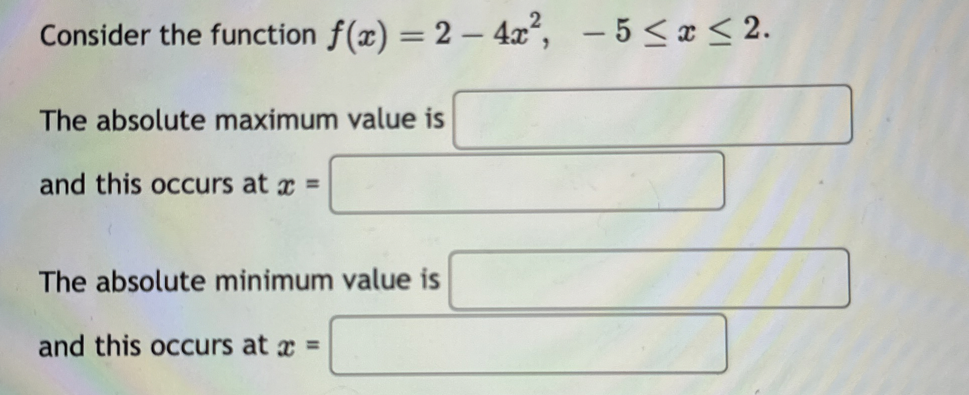 Solved Consider the function f(x)=2-4x2,-5≤x≤2.The absolute | Chegg.com