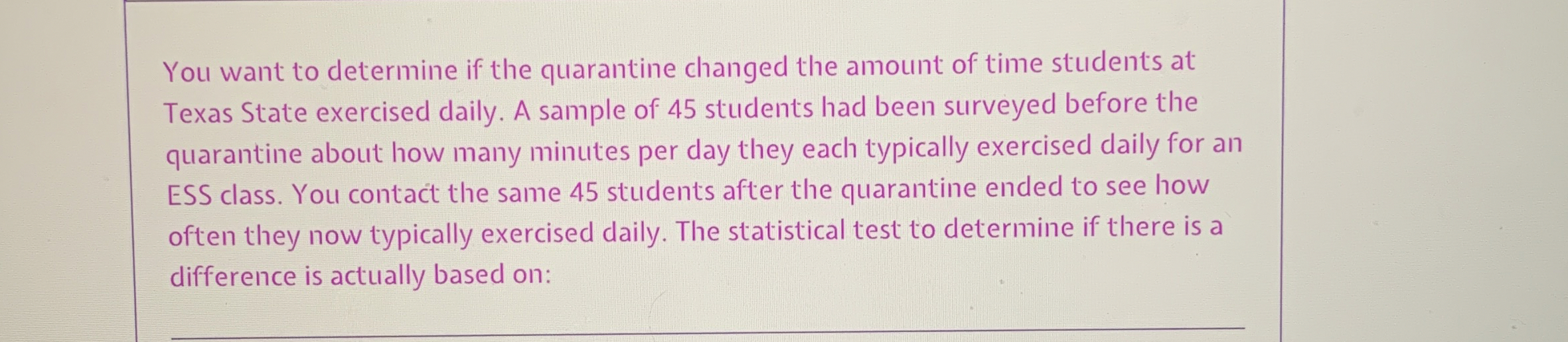 Solved You want to determine if the quarantine changed the | Chegg.com