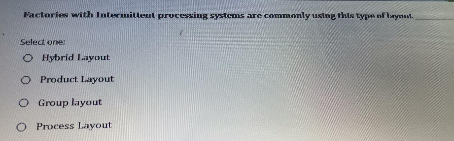 Solved Factories with Intermittent processing systems are | Chegg.com