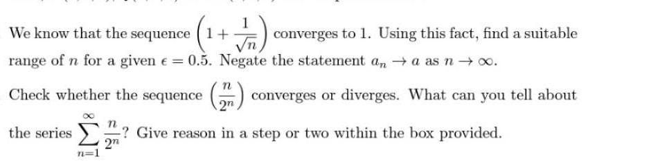 Solved ) We know that the sequence (1+ converges to 1. Using | Chegg.com