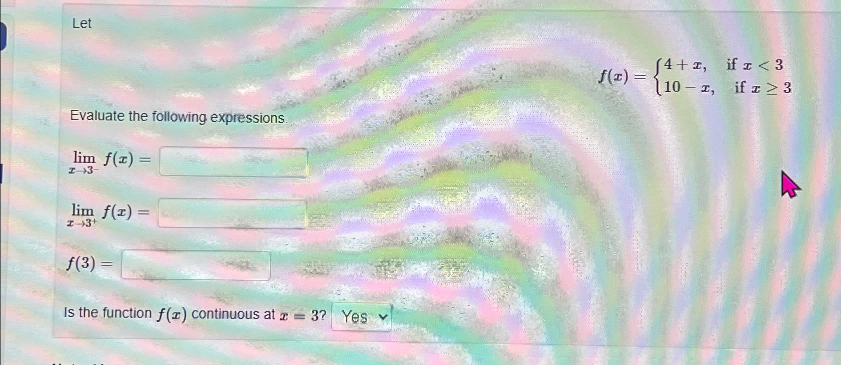 Solved Letf(x)={4+x, if x