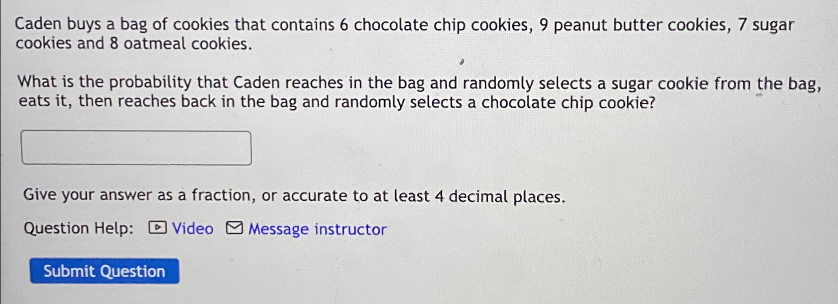 Solved Caden buys a bag of cookies that contains 6 | Chegg.com