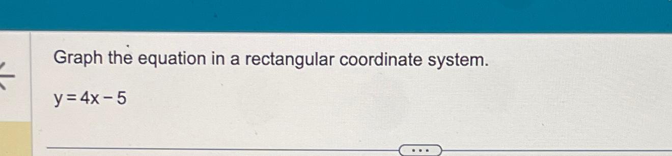 Solved Graph the equation in a rectangular coordinate | Chegg.com