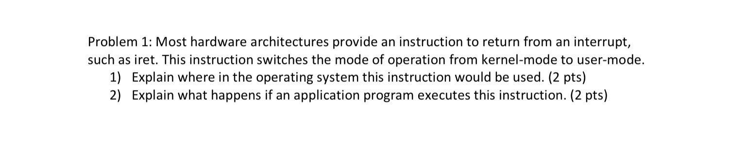 Solved Problem 1: Most hardware architectures provide an | Chegg.com