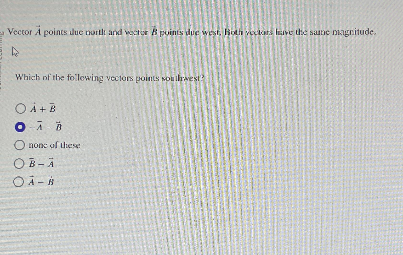 Solved Vector vec(A) ﻿points due north and vector vec(B) | Chegg.com