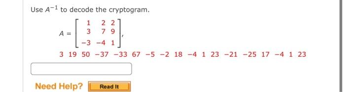 Solved Use A−1 to decode the cryptogram. A=⎣⎡13−327−4291⎦⎤, | Chegg.com