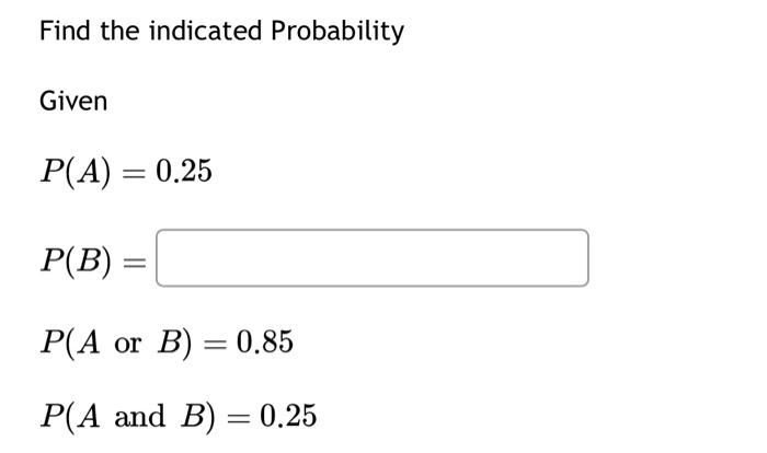 Solved Find the indicated Probability Given | Chegg.com