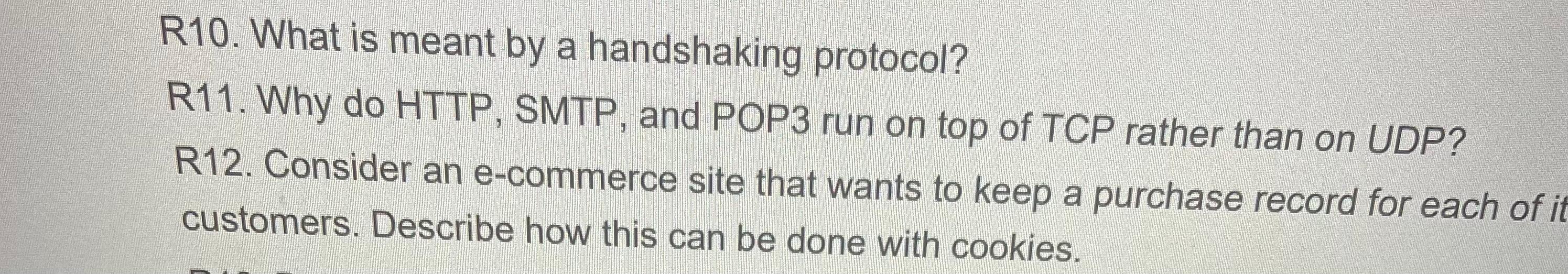 Solved R10. ﻿What is meant by a handshaking protocol?R11. | Chegg.com