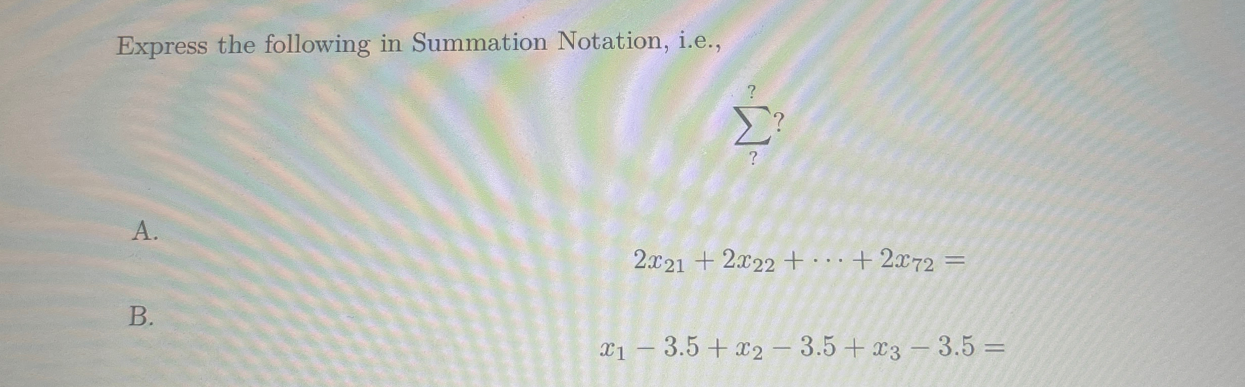 Solved Express the following in Summation Notation, | Chegg.com