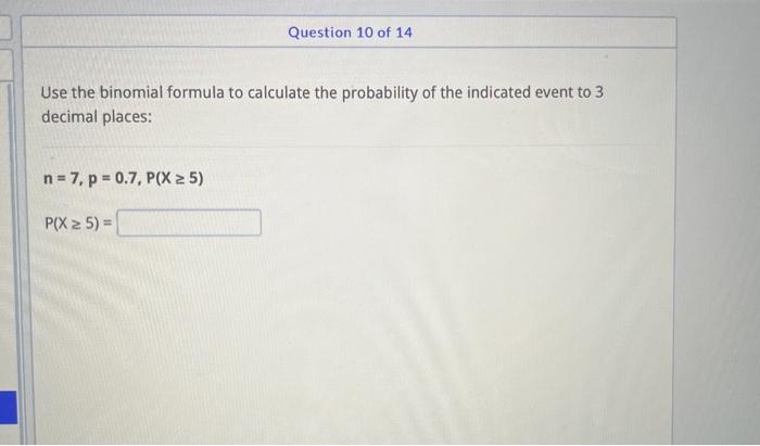 Solved Use the binomial formula to calculate the probability | Chegg.com