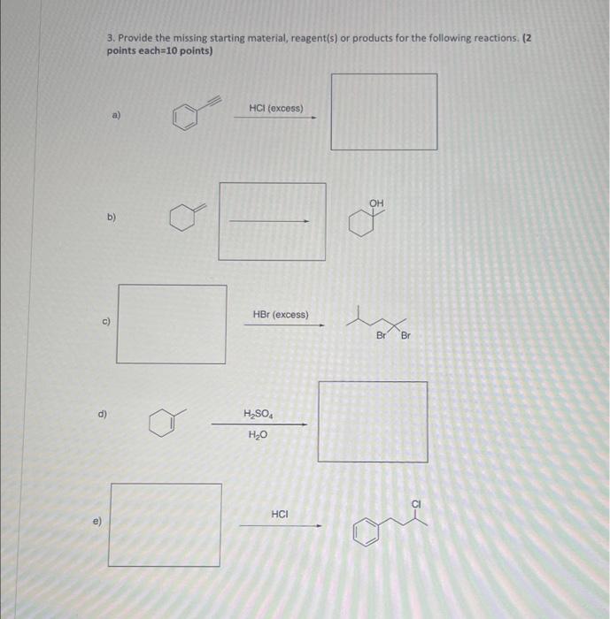 Solved 3. Provide the missing starting material, reagent(s) | Chegg.com