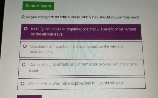 Solved Once you recognize an ethical issue, which step | Chegg.com