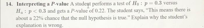 Solved 14. Interpreting a P-value A student performs a test | Chegg.com