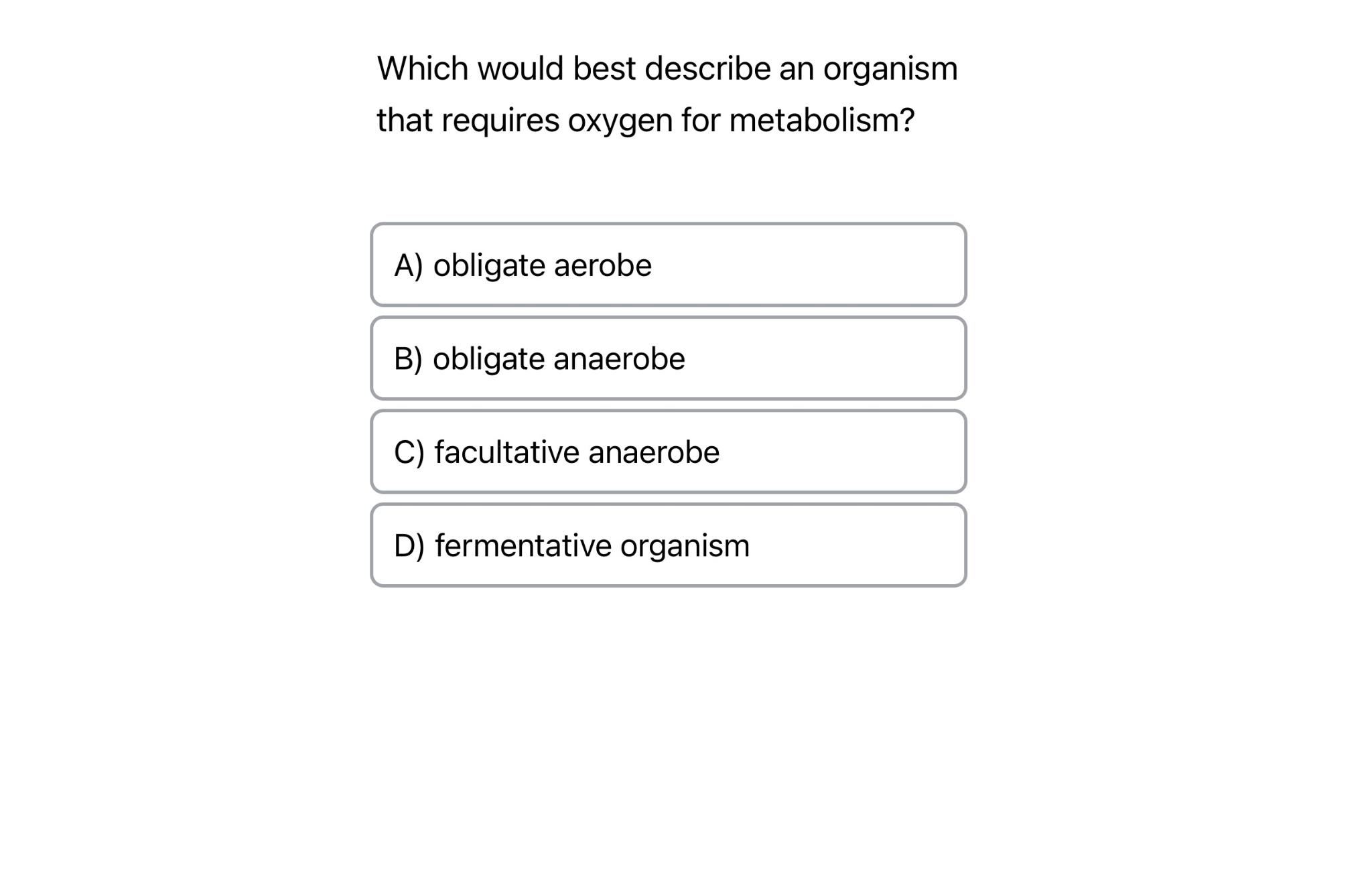 Solved Which would best describe an organism that requires | Chegg.com