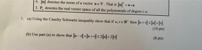 Solved 4. ∥u∥ denotes the norm of a vector u∈V. That is | Chegg.com