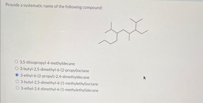 Solved Provide a systematic name of the following compound: | Chegg.com