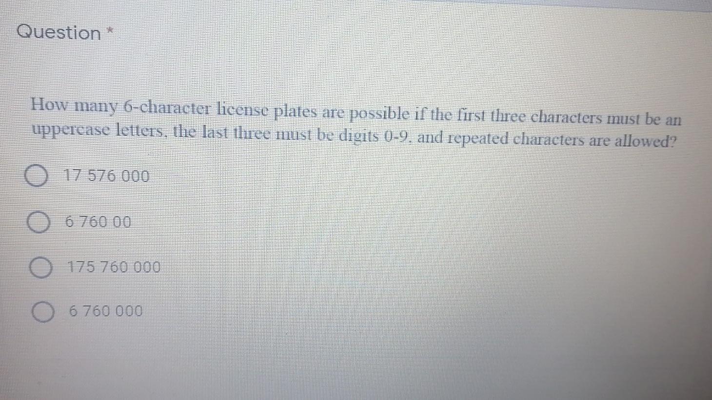 Solved Question * How many 6-character license plates are | Chegg.com
