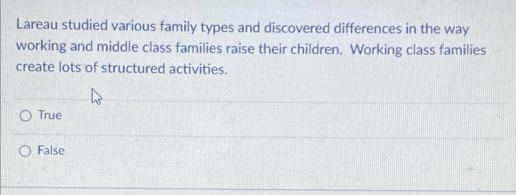 Solved Lareau studied various family types and discovered | Chegg.com