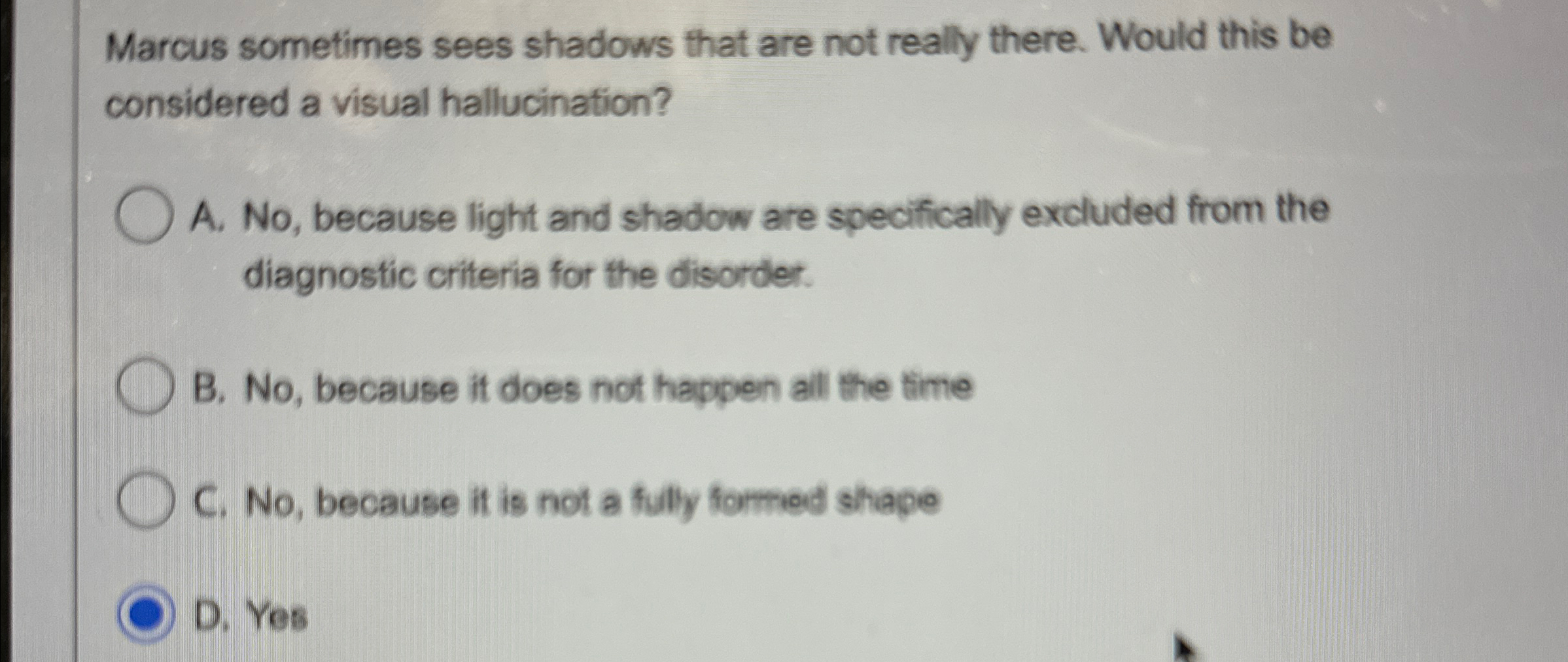 Solved Marcus sometimes sees shadows that are not really | Chegg.com