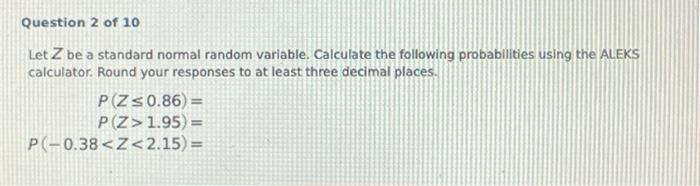 Solved Let Z be a standard normal random variable. Calculate | Chegg.com