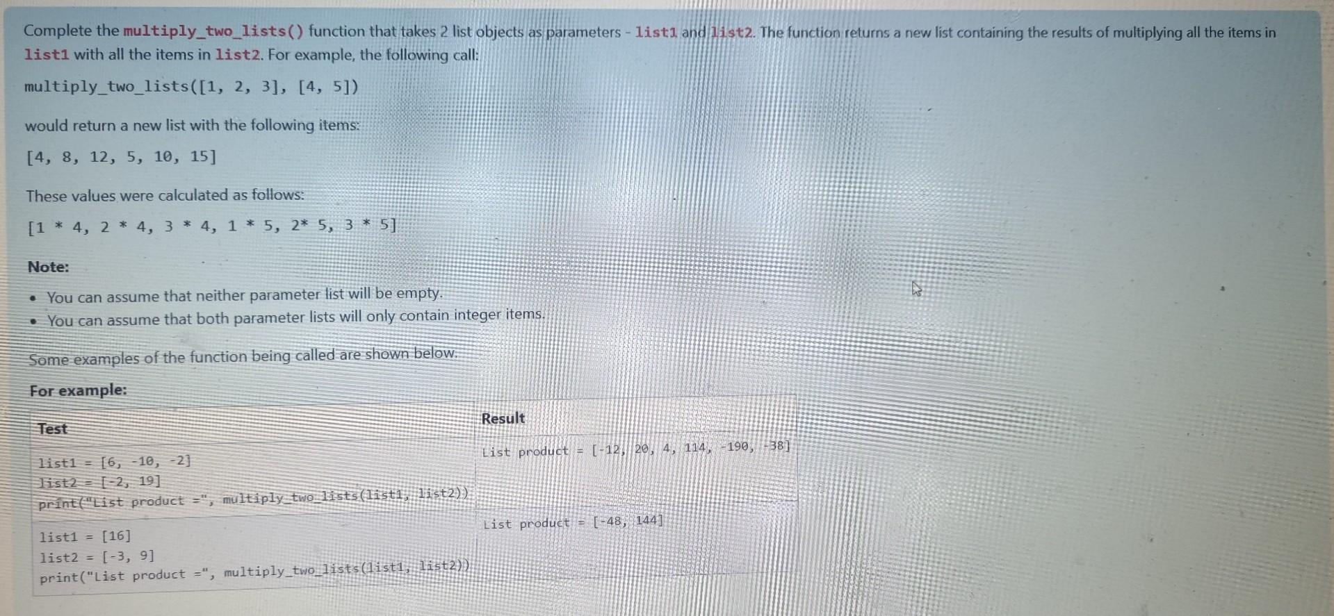 Solved Complete the multiply_two_lists() function that takes | Chegg.com Solved Complete the multiply_two_lists() function that takes | Chegg.com
