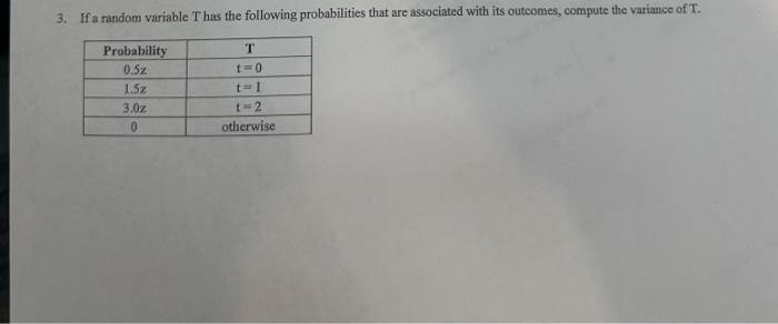 Solved 3. If a random variable T has the following | Chegg.com
