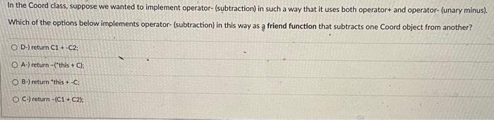 Solved In The Coord Class Suppose We Wanted To Implement