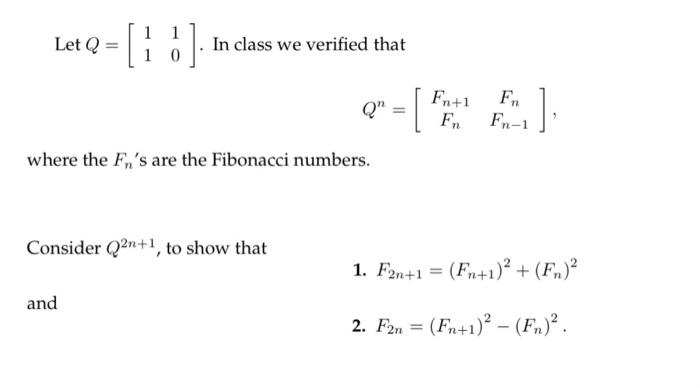 Solved LetQ [10] In class we verified that 1 7 Fn+1 Fn Fn | Chegg.com