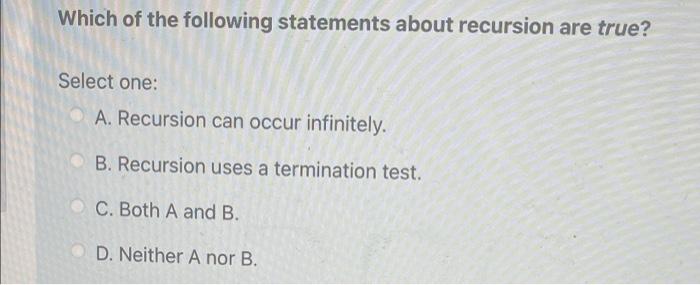 Solved Which of the following statements about recursion are | Chegg.com